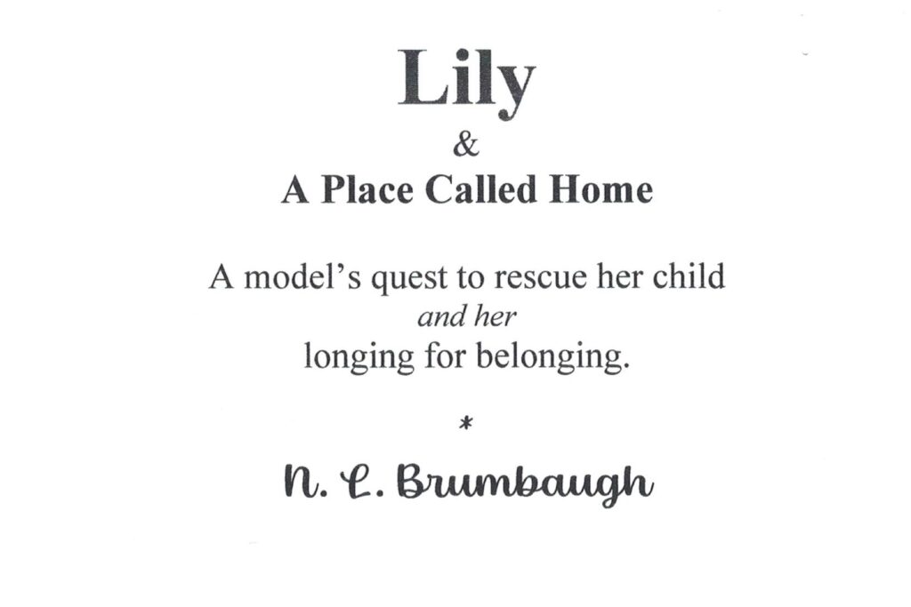 Introducing “Lily,” My Wannabee First Novel | Norma L. Brumbaugh